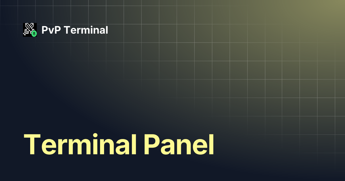 Terminal Panel | PvP Terminal